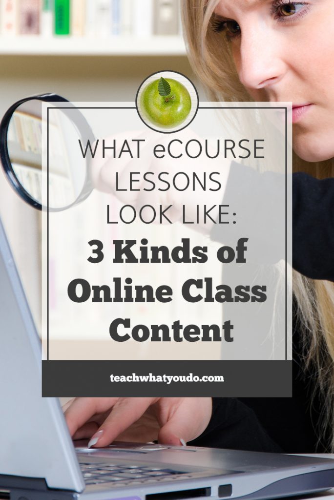 What eCourse Lessons Look Like: 3 Kinds of Online Class Content - Teach ...